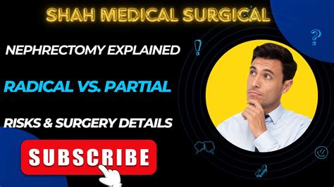 Nephrectomy Explained Radical Vs Partial Surgery Risks Procedures