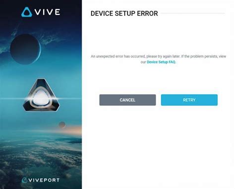 How Do I Do If I Get A Device Setup Error VIVEPORT Help Center