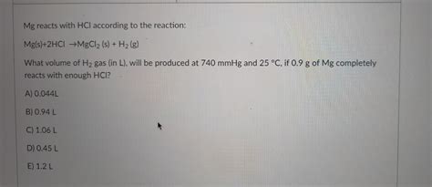Solved Mg Reacts With Hcl According To The Reaction