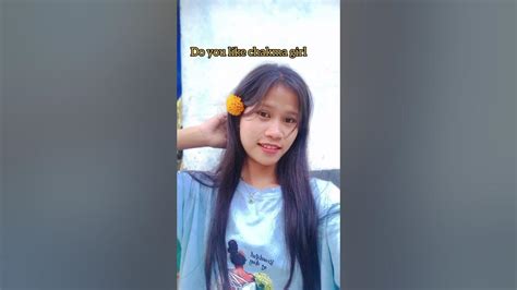 Do You Like Chakma Girl Youtube