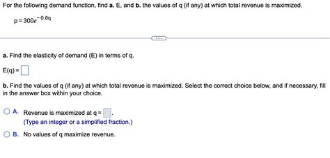 Solved For The Following Demand Function Find A E And B