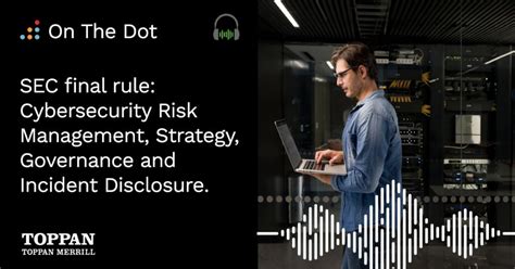 Sec Modernizes Cybersecurity Reporting For Public Companies Inline Xbrl Overview Toppan Merrill