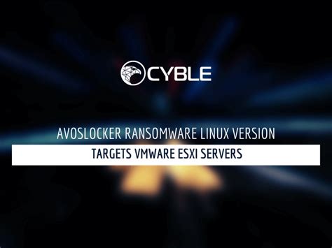 Avoslocker Ransomware Targets Vmware Esxi Servers
