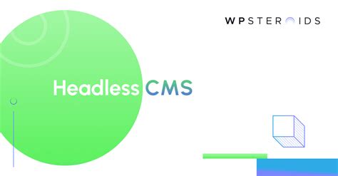 Headless CMS Resources Tips Tutorials WPSteroids