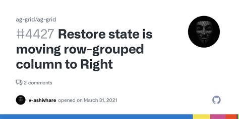 Restore State Is Moving Row Grouped Column To Right · Issue 4427 · Ag