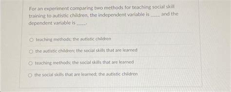 Solved For An Experiment Comparing Two Methods For Teaching