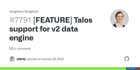 Feature Talos Support For V2 Data Engine · Issue 7791 · Longhornlonghorn · Github