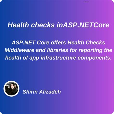 Video Health Checks In Aspnet Core Shirin Alizadeh Posted On The