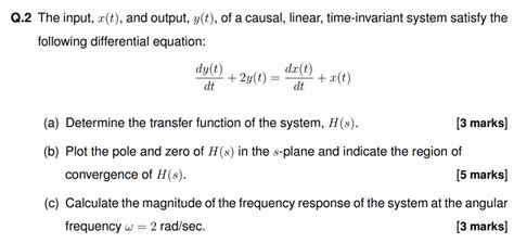 Solved Q2 The Input T And Output Yt Of A Causal Linear Time Invariant System Satisfy