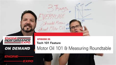 Episode 35 Tech Feature Motor Oil 101 Engine Performance Expo