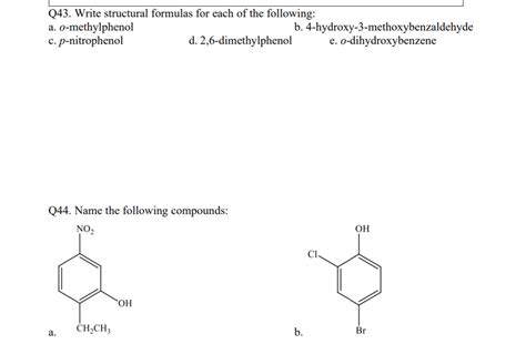 solved q43 write structural formulas for each of the
