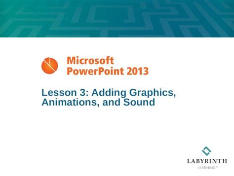 ppt lesson 3 adding graphics animations and sound dokumen tips