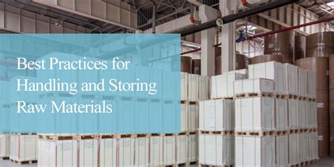 Best Practices For Handling And Storing Raw Materials