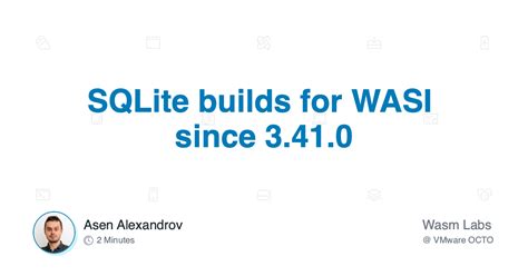sqlite builds for wasi since 3 41 0
