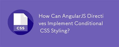 Angularjs 指令如何實作條件 Css 樣式？ Css教學 Php中文網