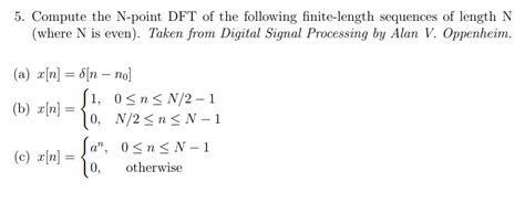 Solved Compute The N Point DFT Of The Following Chegg Com