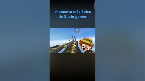 El Momento Más épico De Silvio Gamer Youtube