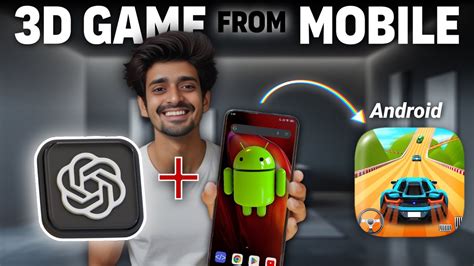 create a 3d game on mobile with chatgpt complete mobile game