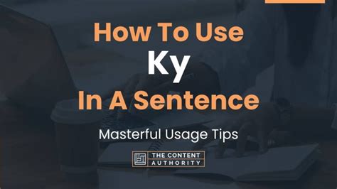 how to use ky in a sentence masterful usage tips