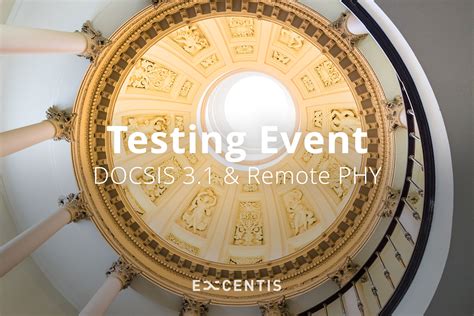 Docsis® 31 And Remote Phy Interoperability Testing Event At Excentis