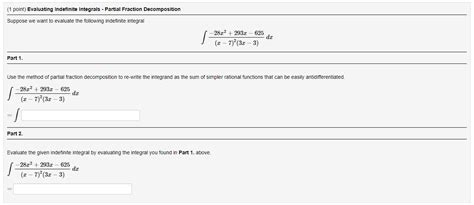 solved 1 point evaluating indefinite integrals partial