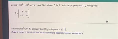solved define t r → r2 by t x ax find a basis b for r