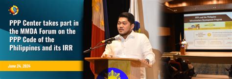 Ppp Center Takes Part In The Mmda Forum On The Ppp Code Of The Philippines And Its Irr Ppp Center