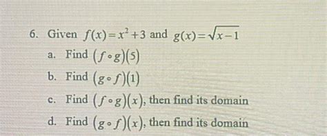 solved 6 given f x x2 3 and g x x−1 a find f∘g 5 b
