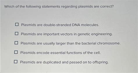 Solved Which Of The Following Statements Regarding Plasmids