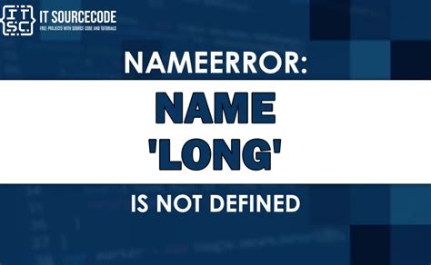 nameerror name long is not defined [solved]