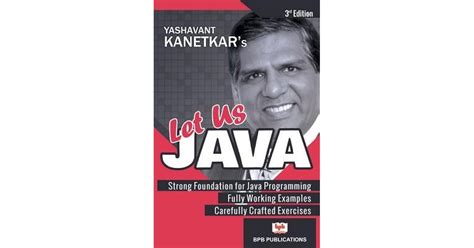 Let Us Java By Yashavant Kanetkar