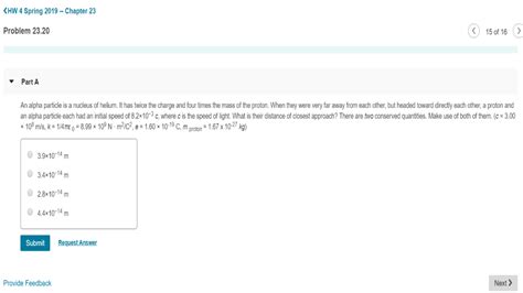 Solved An Alpha Particle Is A Nucleus Of Helium It Has