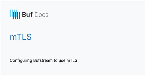 Mtls Buf Docs