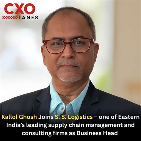 Kallol Ghosh Joins S S Logistics As Business Head Cxo Lanes Posted