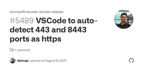 Vscode To Auto Detect 443 And 8443 Ports As · Issue 5489 · Microsoft Vscode Remote