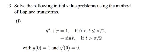 Solved 3. Solve the following initial value problems using | Chegg.com