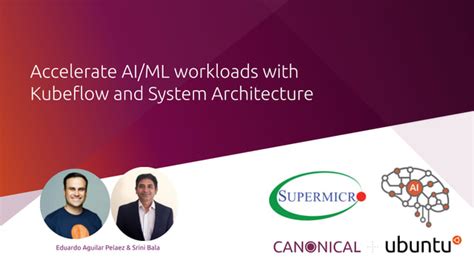 Accelerate AI ML Workloads With Kubeflow And System Architecture Ubuntu