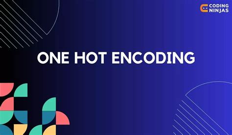 One Hot Encoding Naukri Code 360