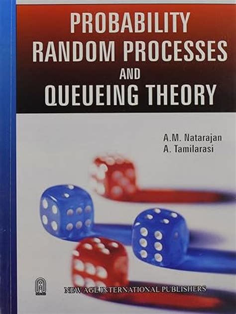 Probability Random Processes And Queueing Theory Natarajan A M Amazon Books