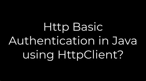 Java Basic Authentication In Java Using HttpClient 5solution