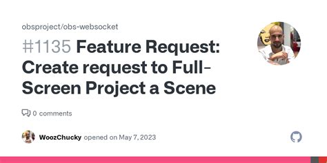 Feature Request Create Request To Full Screen Project A Scene · Issue