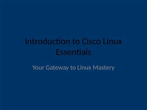 Cisco Linux Essentials Presentation 1 Pptx