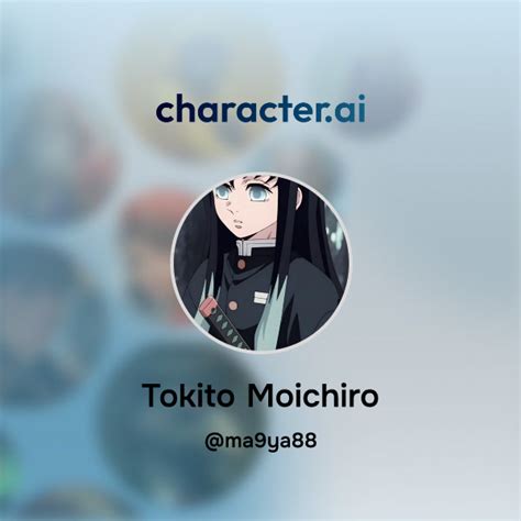 Chat With Tokito Moichiro Characterai Ai Chat Reimaginedyour
