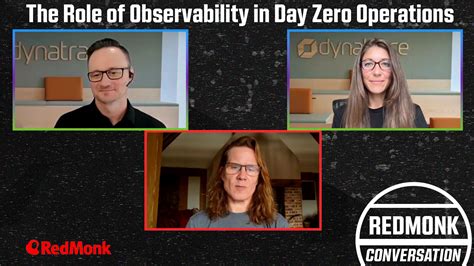 The Role Of Observability In Day Zero Operations Redmonk