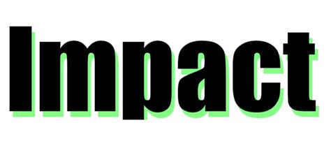 6 Best Platforms To Download The Impact Font For Free Today