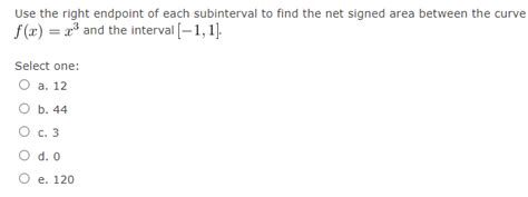 solved use the right endpoint of each subinterval to find