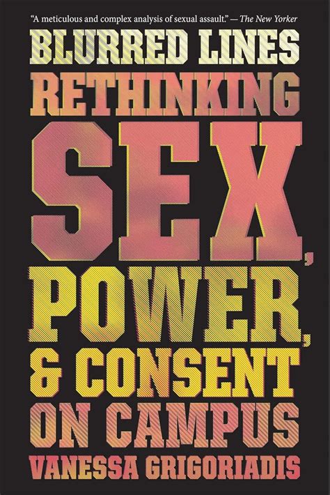 Amazon Com Blurred Lines Rethinking Sex Power Consent On Campus EBook Grigoriadis