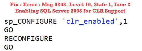 Sql Server Fix Error Msg 6263 Level 16 State 1 Line 2 Enabling