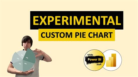 Experimental Custom Pie Chart Power Bi Tricks And Stuff Powerbi Vlog Youtube