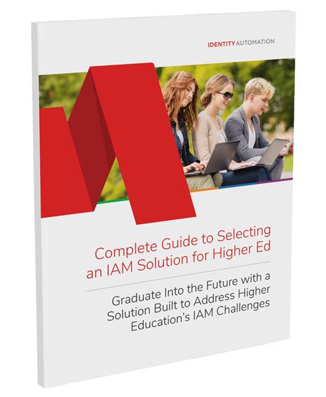 Complete Guide To Selecting An Iam Solution For Higher Ed